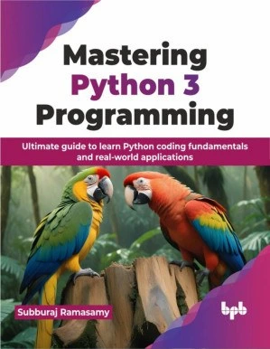 خرید و قیمت کتاب Mastering Python 3 Programming: Ultimate guide to learn Python coding ...