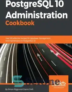 خرید و قیمت دانلود کتاب PostgreSQL 10 Administration Cookbook - کتاب ...