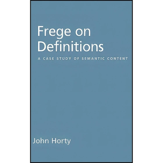 خرید و قیمت کتاب Frege on Definitions اثر John Francis Horty انتشارات ...