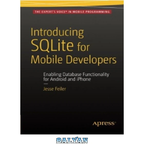 خرید و قیمت دانلود کتاب Introducing SQLite for Mobile Developers: Enabling Database ...