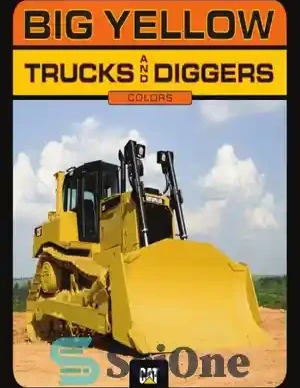 خرید و قیمت دانلود کتاب Big yellow trucks and diggers: colors - کامیون ...
