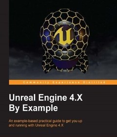 خرید و قیمت دانلود کتاب Unreal Engine 4.X By Example | ترب