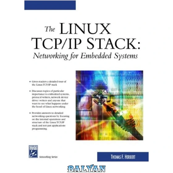 خرید و قیمت دانلود کتاب The Linux TCP/IP Stack: Networking for Embedded Systems | ترب