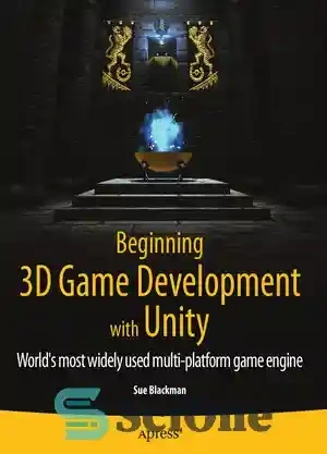خرید و قیمت دانلود کتاب Beginning 3D Game Development with Unity - شروع توسعه بازی های سه بعدی ...