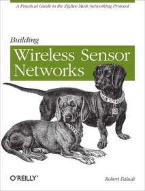 خرید و قیمت دانلود کتاب Building Wireless Sensor Networks: with ZigBee, XBee, Arduino, and ...