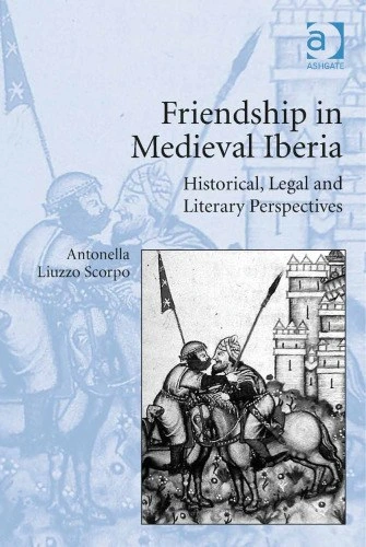 خرید و قیمت دانلود کتاب Friendship in Medieval Iberia: Historical ...