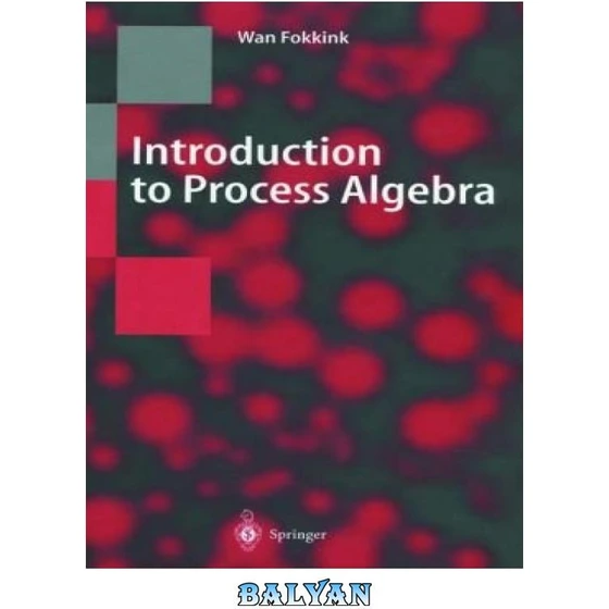 خرید و قیمت دانلود کتاب Introduction To Process Algebra ا مقدمه ای بر جبر پردازشی ترب