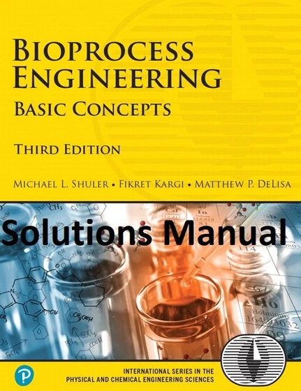 خرید و قیمت دانلود کتاب [Solutions Manual] Bioprocess Engineering: Basic Concepts (3rd Edition ...