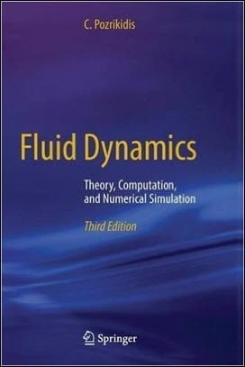 خرید و قیمت Pozrikidis C., Fluid Dynamics - Theory, Computation, and Numerical Simulation, 3rd ...
