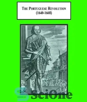 خرید و قیمت دانلود کتاب The Portuguese Revolution 1640-1668: A European ...