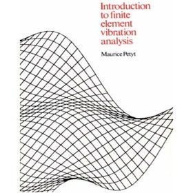خرید و قیمت دانلود کتاب Introduction to finite element vibration analysis | ترب