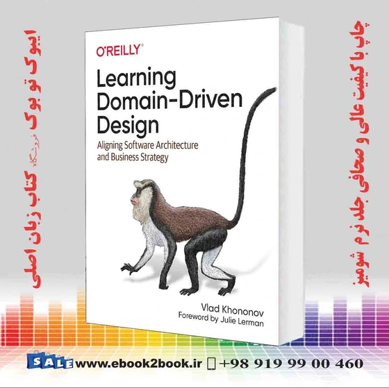 خرید و قیمت کتاب Learning Domain-Driven Design: Aligning Software Architecture and Business ...