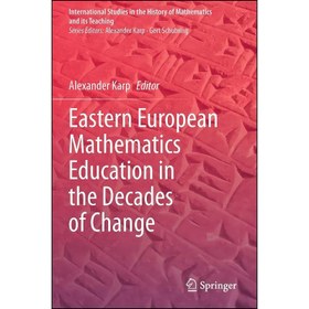 خرید و قیمت کتاب Eastern European Mathematics Education in the Decades ...
