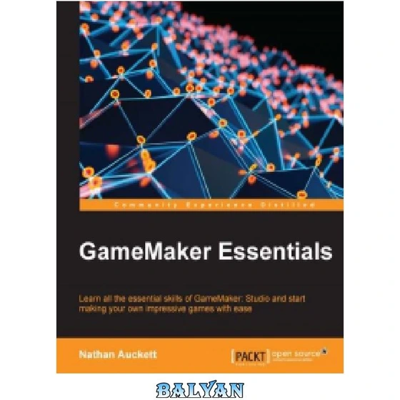 خرید و قیمت دانلود کتاب Gamemaker Essentials Learn All The Essential Skills Of Gamemaker