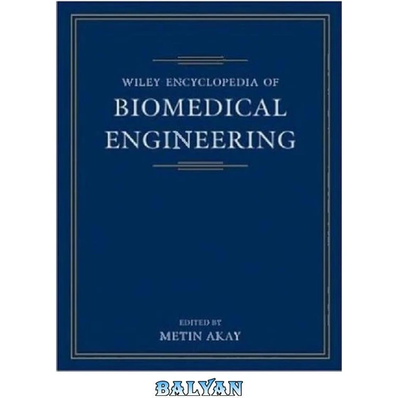 خرید و قیمت دانلود کتاب Encyclopedia of Biomedical Engineering - 6 Vol ...