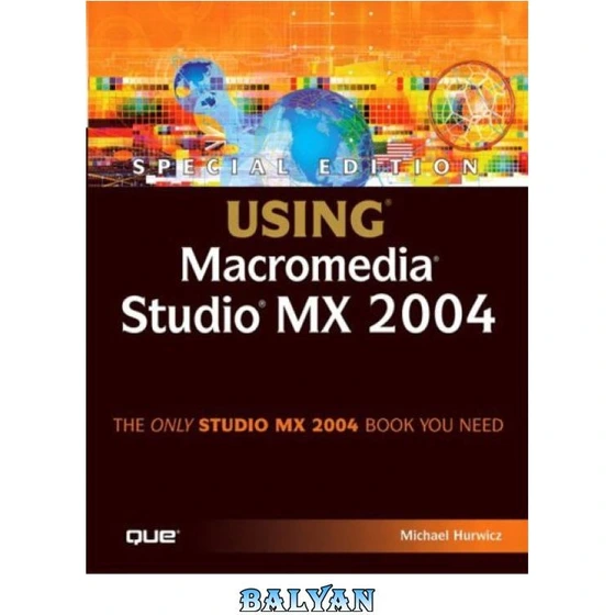 خرید و قیمت دانلود کتاب Special Edition Using Macromedia Studio MX 2004 | ترب