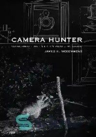 خرید و قیمت دانلود کتاب Camera Hunter: George Shiras III and the Birth ...