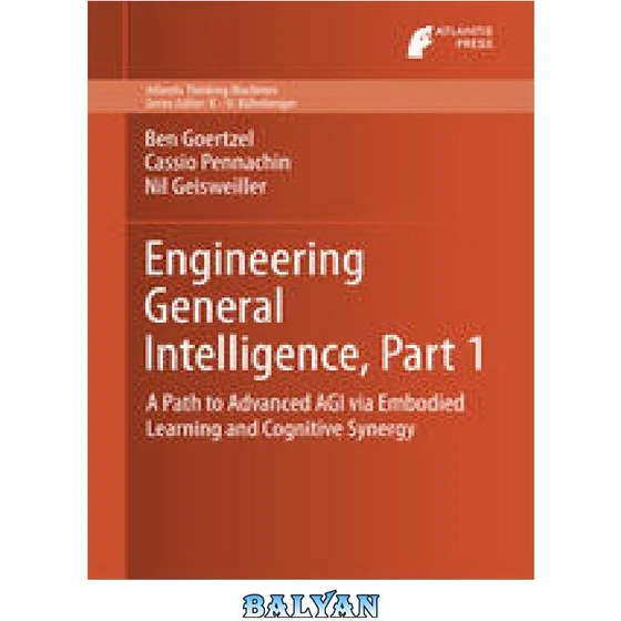 خرید و قیمت دانلود کتاب Engineering General Intelligence, Part 1: A Path to Advanced AGI via ...