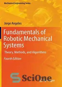 خرید و قیمت دانلود کتاب Fundamentals of Robotic Mechanical Systems: Theory, Methods, and ...