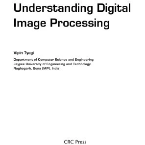 خرید و قیمت دانلود کتاب Understanding Digital Image Processing 2018 | ترب