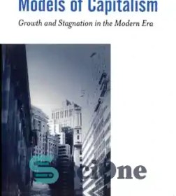خرید و قیمت دانلود کتاب Models of Capitalism: Growth and Stagnation in ...