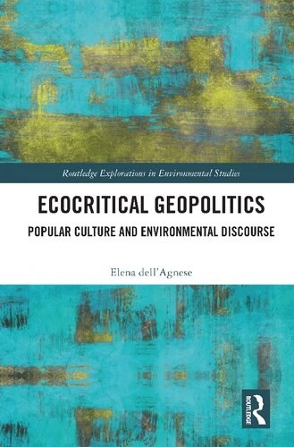 خرید و قیمت دانلود کتاب Ecocritical Geopolitics: Popular Culture and ...