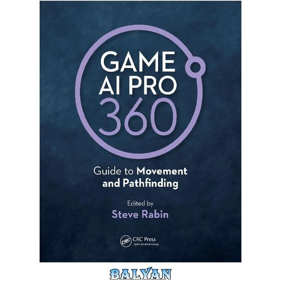 خرید و قیمت دانلود کتاب Game Ai Pro 360 Guide To Movement And