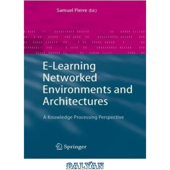 خرید و قیمت دانلود کتاب E Learning Networked Environments And Architectures A Knowledge