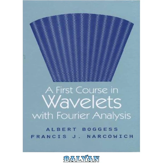 خرید و قیمت دانلود کتاب A First Course in Wavelets with Fourier Analysis | ترب