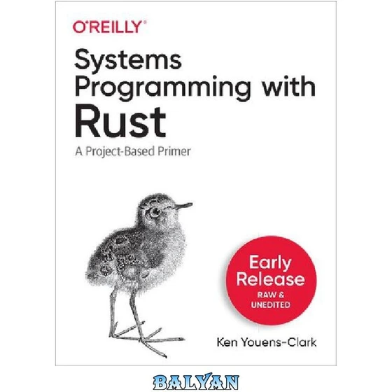 خرید و قیمت دانلود کتاب Systems Programming With Rust A Project Based Primer ترب