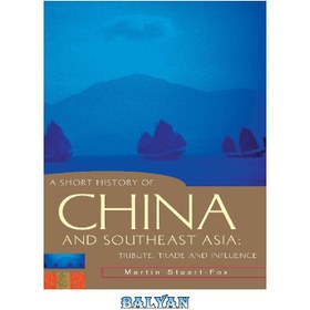 خرید و قیمت کتاب A Short History of China and Southeast Asia: Tribute ...