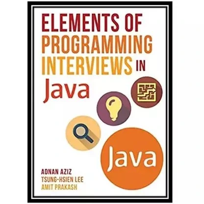 خرید و قیمت کتاب Elements of Programming Interviews in Java, 2nd Edition اثر جمعی از نویسندگان ...