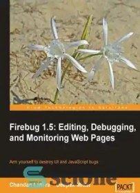 خرید و قیمت دانلود کتاب Firebug 1.5: Editing, Debugging, and Monitoring Web Pages - Firebug 1.5 ...