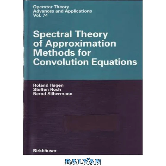 خرید و قیمت دانلود کتاب Spectral Theory Of Approximation Methods For Convolution Equations ترب