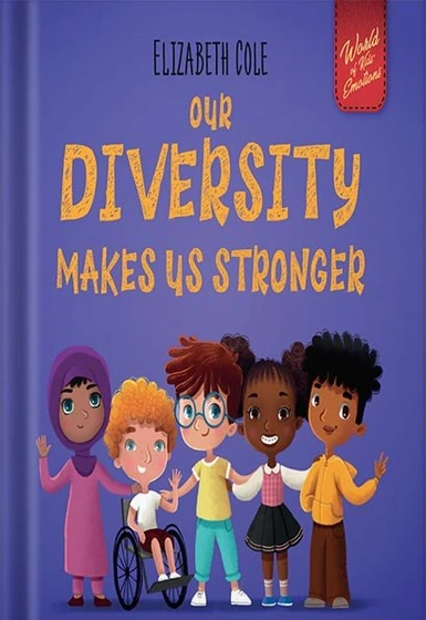 خرید و قیمت دانلود کتاب Our Diversity Makes Us Stronger: Social Emotional Book for Kids about ...