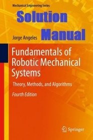 خرید و قیمت Solution Manual for Fundamentals of Robotic Mechanical Systems – Jorge Angeles | ترب