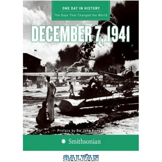 خرید و قیمت دانلود کتاب One day in history--December 7, 1941 ا یک روز ...