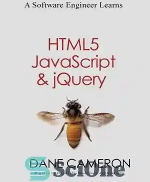 خرید و قیمت دانلود کتاب A Software Engineer Learns HTML5, JavaScript and jQuery: A guide to ...