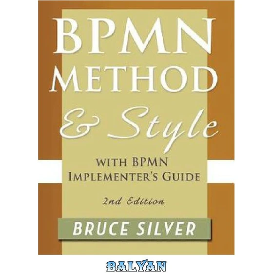 خرید و قیمت دانلود کتاب BPMN Method and Style, with BPMN Implementer’s Guide: A structured ...