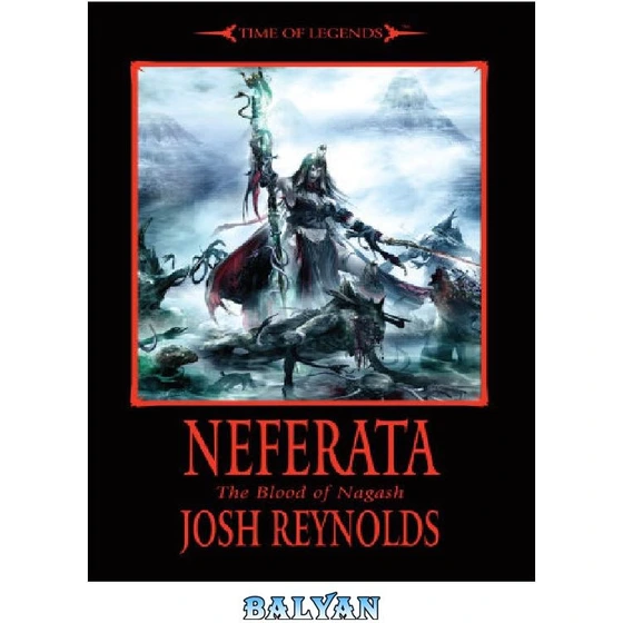 خرید و قیمت دانلود کتاب Neferata, The Blood of Nagash | ترب