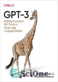 خرید و قیمت دانلود کتاب GPT-3: Building Innovative NLP Products Using Large Language Models ...