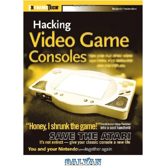 خرید و قیمت دانلود کتاب Hacking Video Game Consoles: Turn your old ...