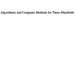 خرید و قیمت دانلود کتاب Algorithmic and computer methods for three-manifolds | ترب