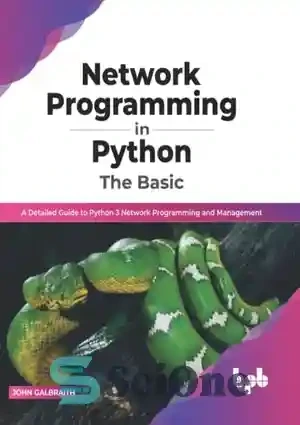 خرید و قیمت دانلود کتاب Network Programming in Python: The Basic: A Detailed Guide to Python 3 ...