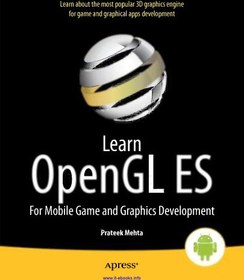 خرید و قیمت دانلود کتاب Learn OpenGL ES: For Mobile Game and Graphics Development 2013 | ترب