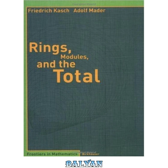 خرید و قیمت دانلود کتاب Rings, Modules, and the Total | ترب
