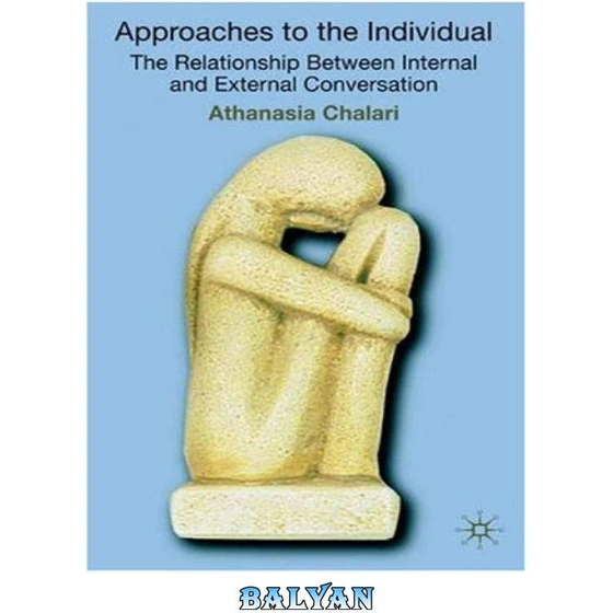 خرید و قیمت دانلود کتاب Approaches to the Individual: The Relationship ...