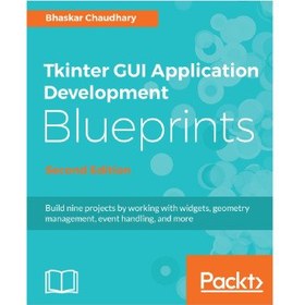 خرید و قیمت دانلود کتاب Tkinter GUI application development blueprints ویرایش 2 | ترب