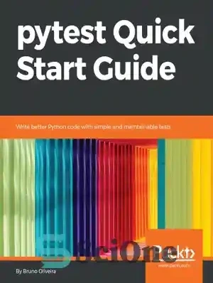خرید و قیمت دانلود کتاب Pytest quick start guide write better Python ...