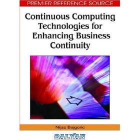 خرید و قیمت دانلود کتاب Continuous Computing Technologies for Enhancing Business Continuity | ترب